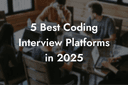 5 Best Coding Interview Platforms in 2025 – CodenQuest